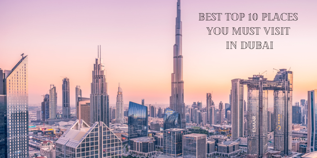 Best top 10 places you must visit in Dubai, sixth is great - Arab World ...